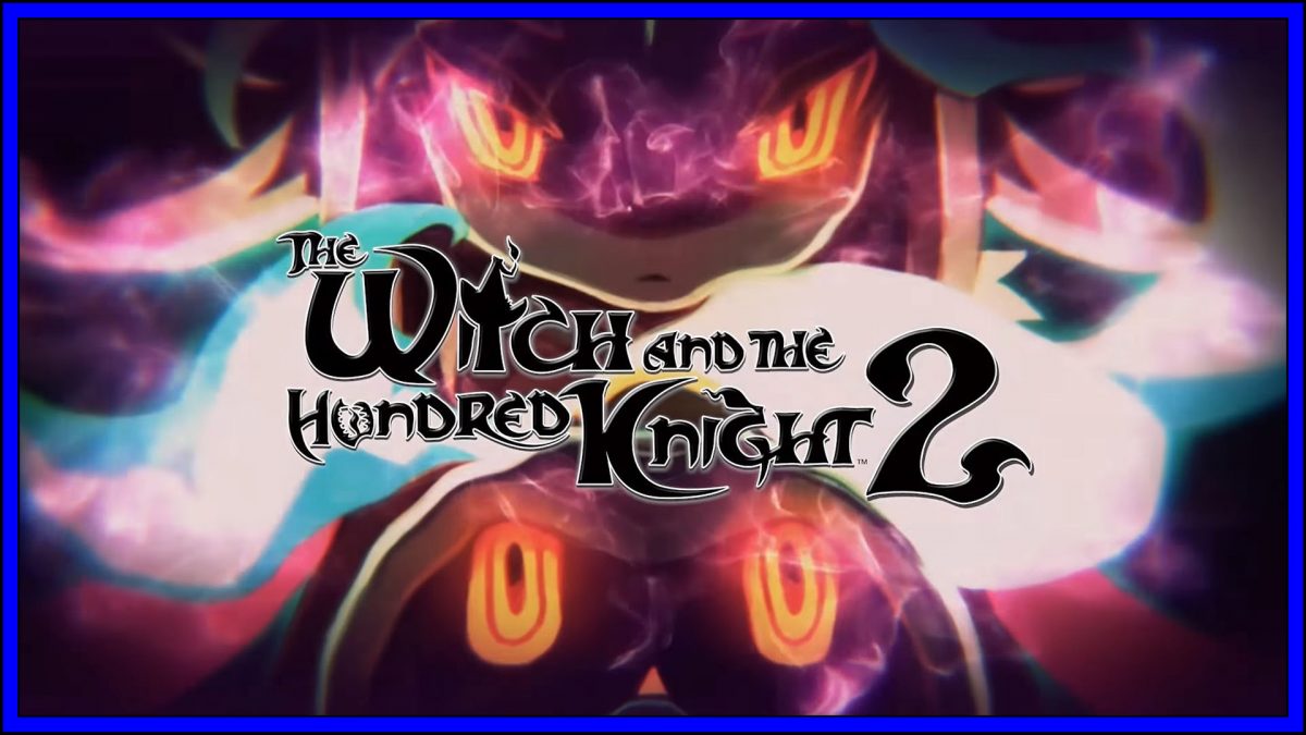 The Witch and the Hundred Knight 2 (PS4) Review - GamePitt - NIS America