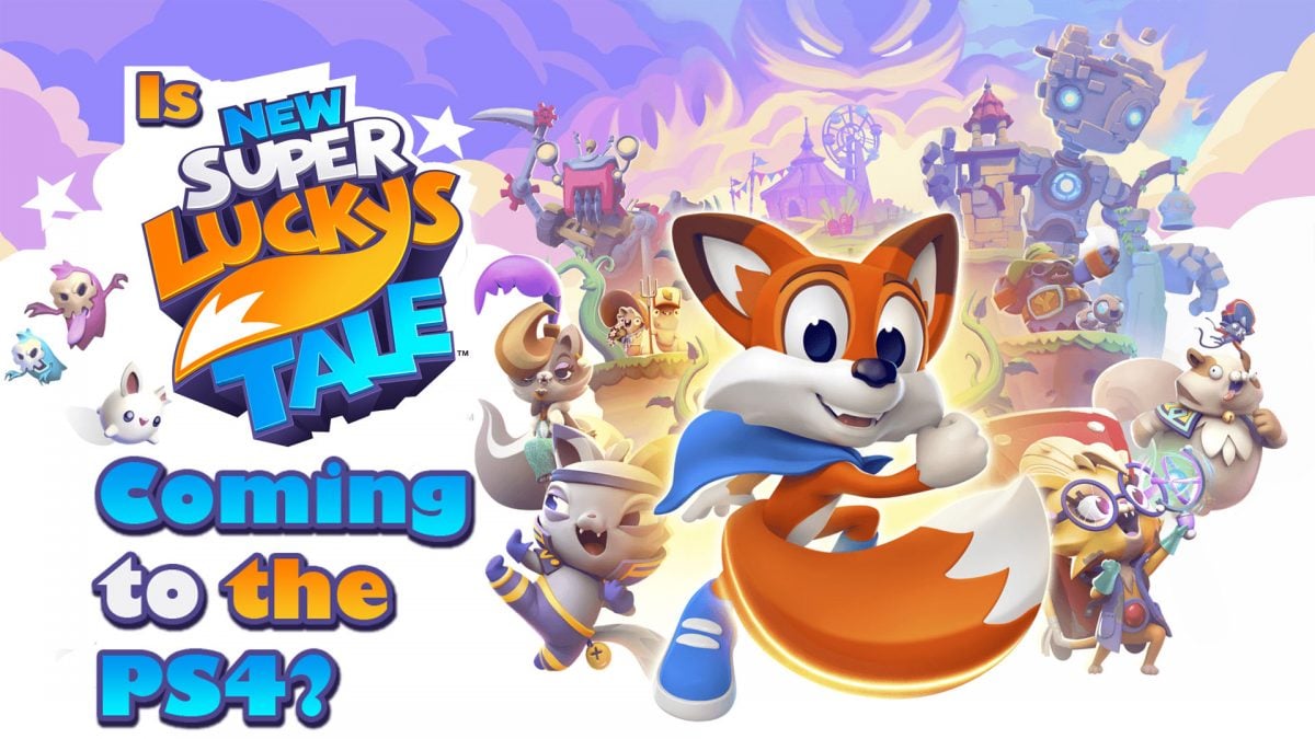 Is 'New' Super Lucky's Tale coming to the PS4? *Updated* | GamePitt ...